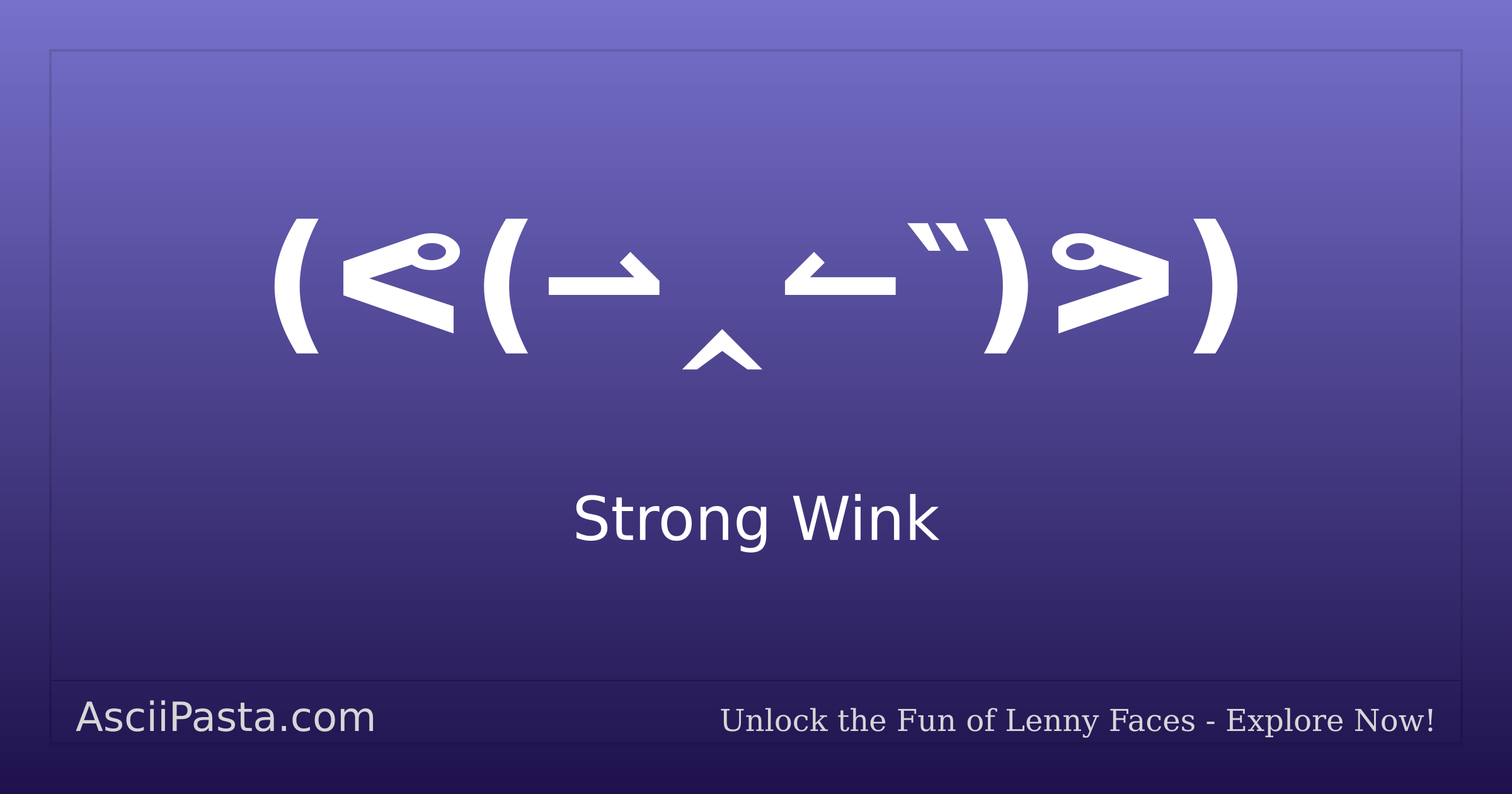 Ascii Pasta | Strong Wink Text Face (ᕙ(⇀‸↼‶)ᕗ) | Copy Winking Emoticon