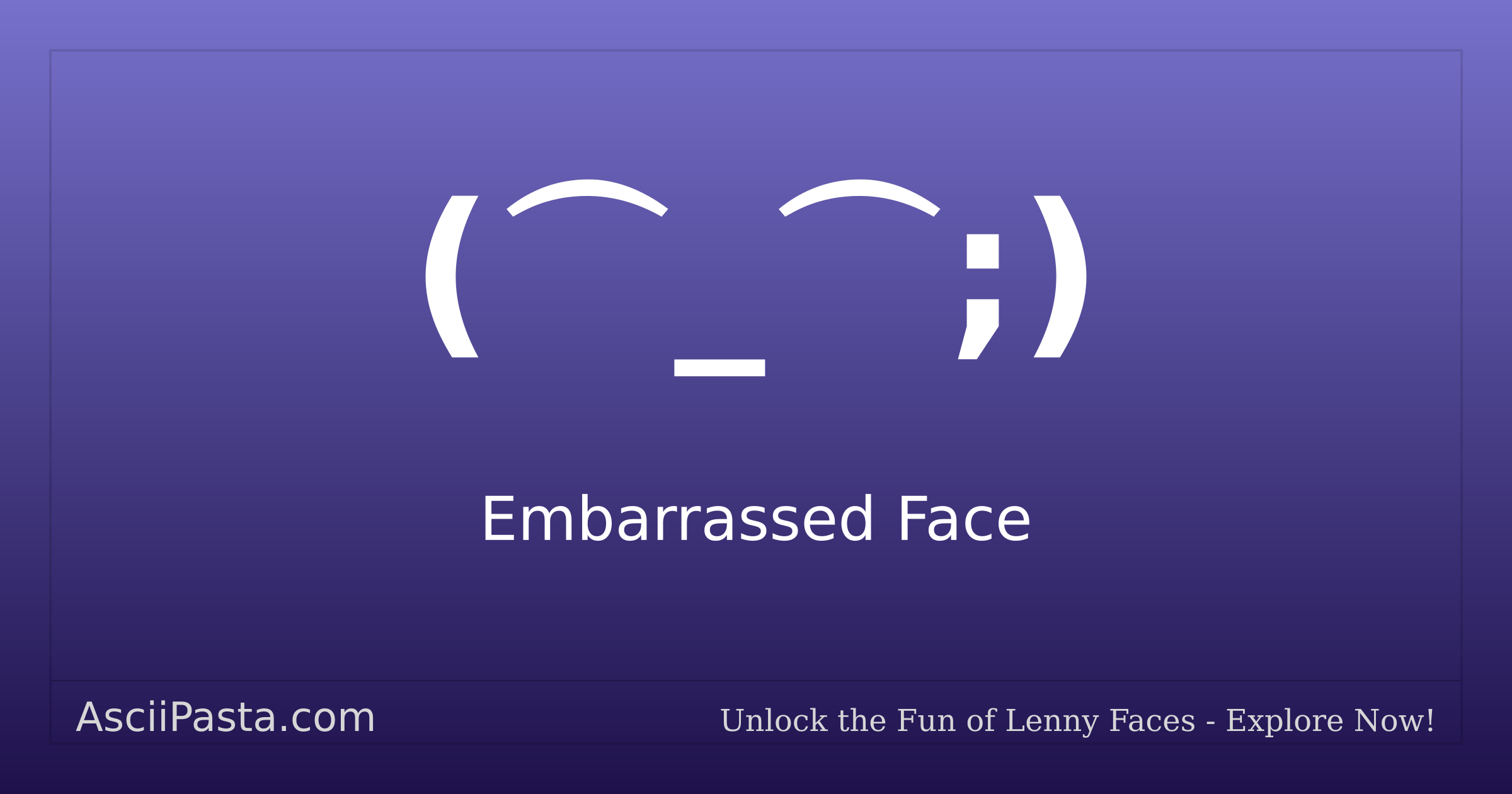 Ascii Pasta | Embarrassed Face Text Face (⌒_⌒;) | Copy Bored Emoticon