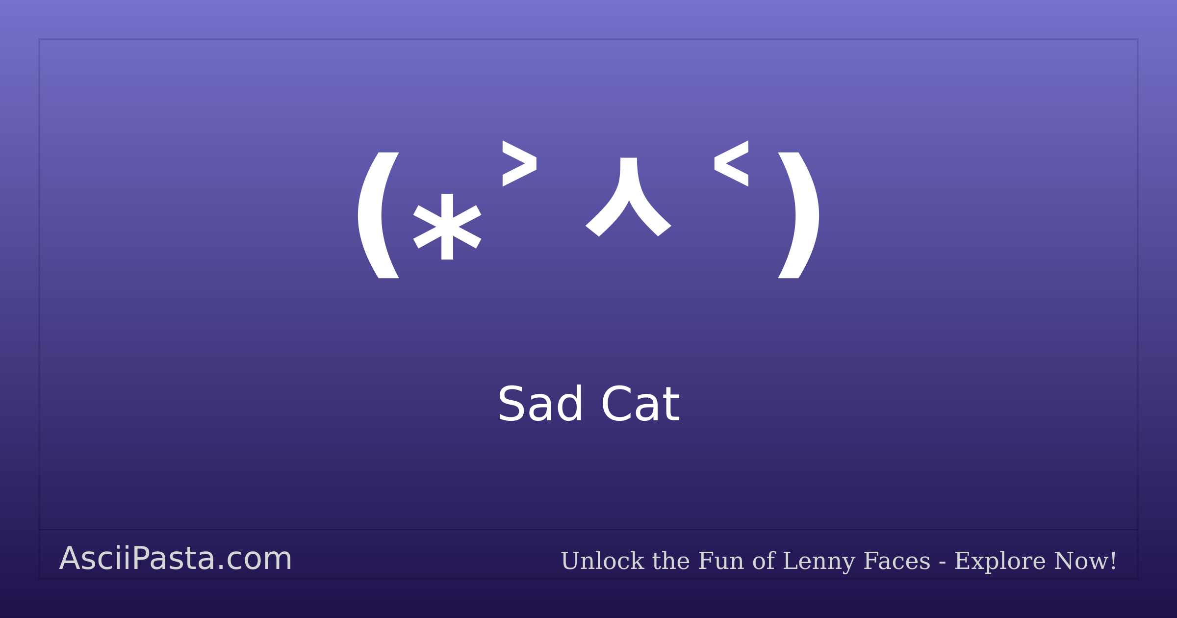 Ascii Pasta | Sad Cat Text Face (⁎˃ᆺ˂) | Copy Cats Emoticon