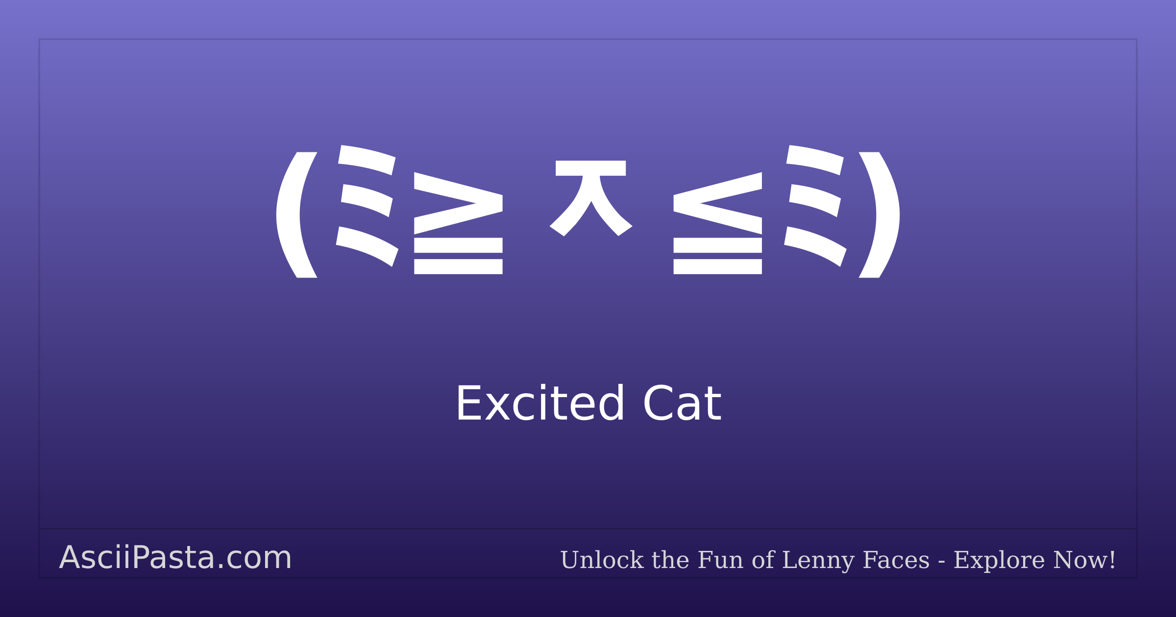 Ascii Pasta | Excited Cat Text Face (ﾐ≧ᆽ≦ﾐ) | Copy Cats Emoticon