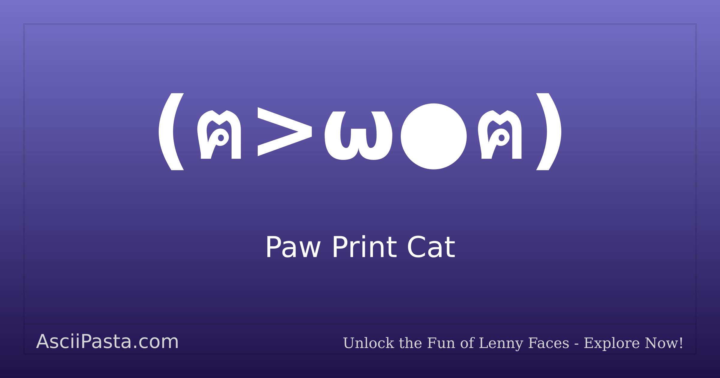 Ascii Pasta | Paw Print Cat Text Face (ฅ>ω ฅ) | Copy Cats Emoticon