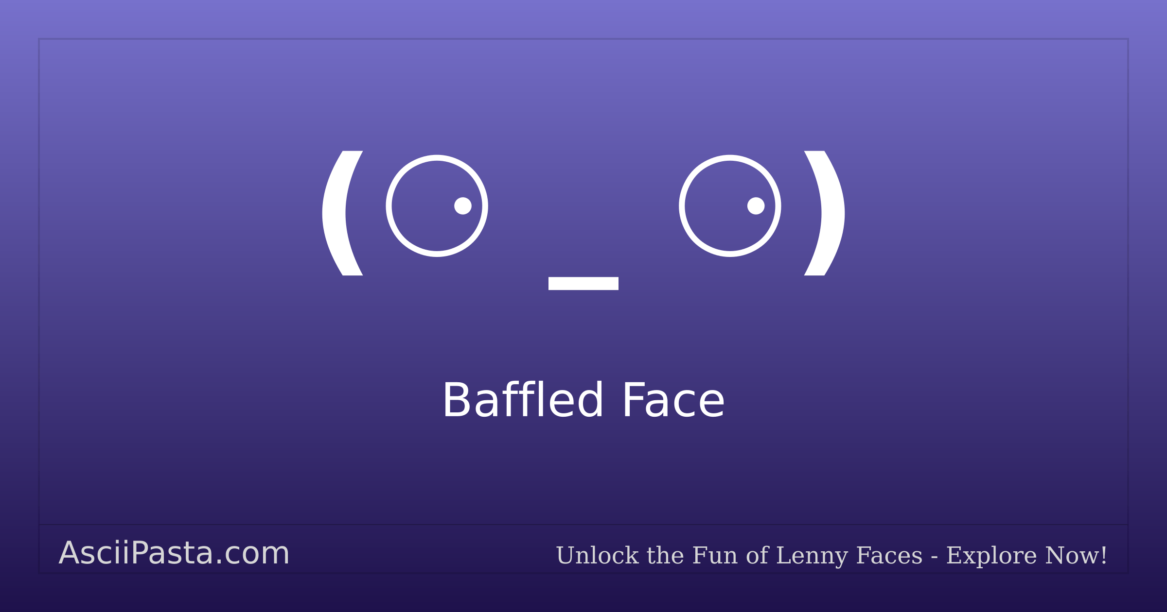 Ascii Pasta | Baffled Face Text Face (⚆ _ ⚆) | Copy Confused Emoticon