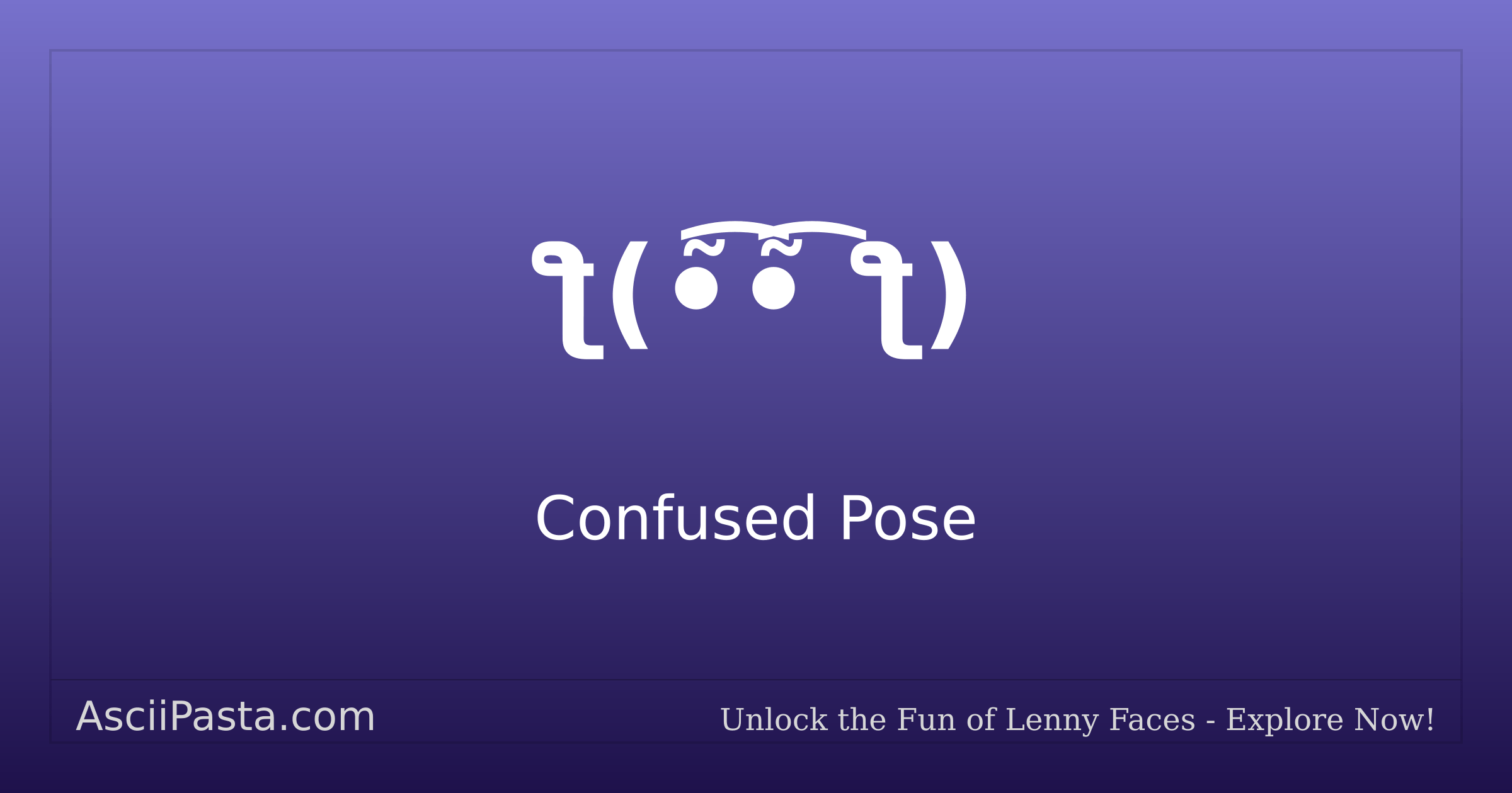 Ascii Pasta | Confused Pose Text Face ƪ(•̃͡•̃͡ ƪ) | Copy Confused Emoticon