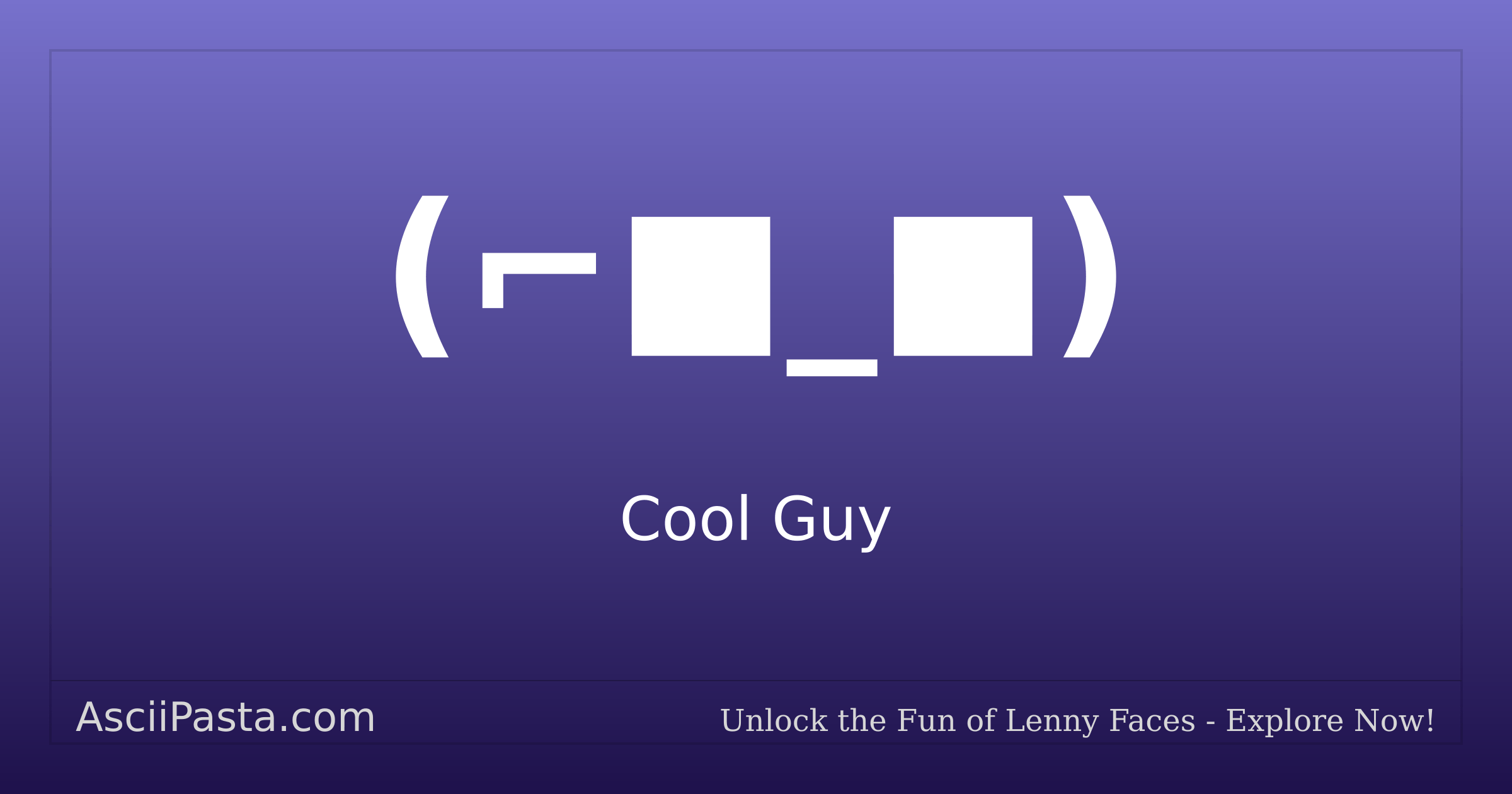 Ascii Pasta | Cool Guy Text Face (⌐ _ ) | Copy Cool Emoticon