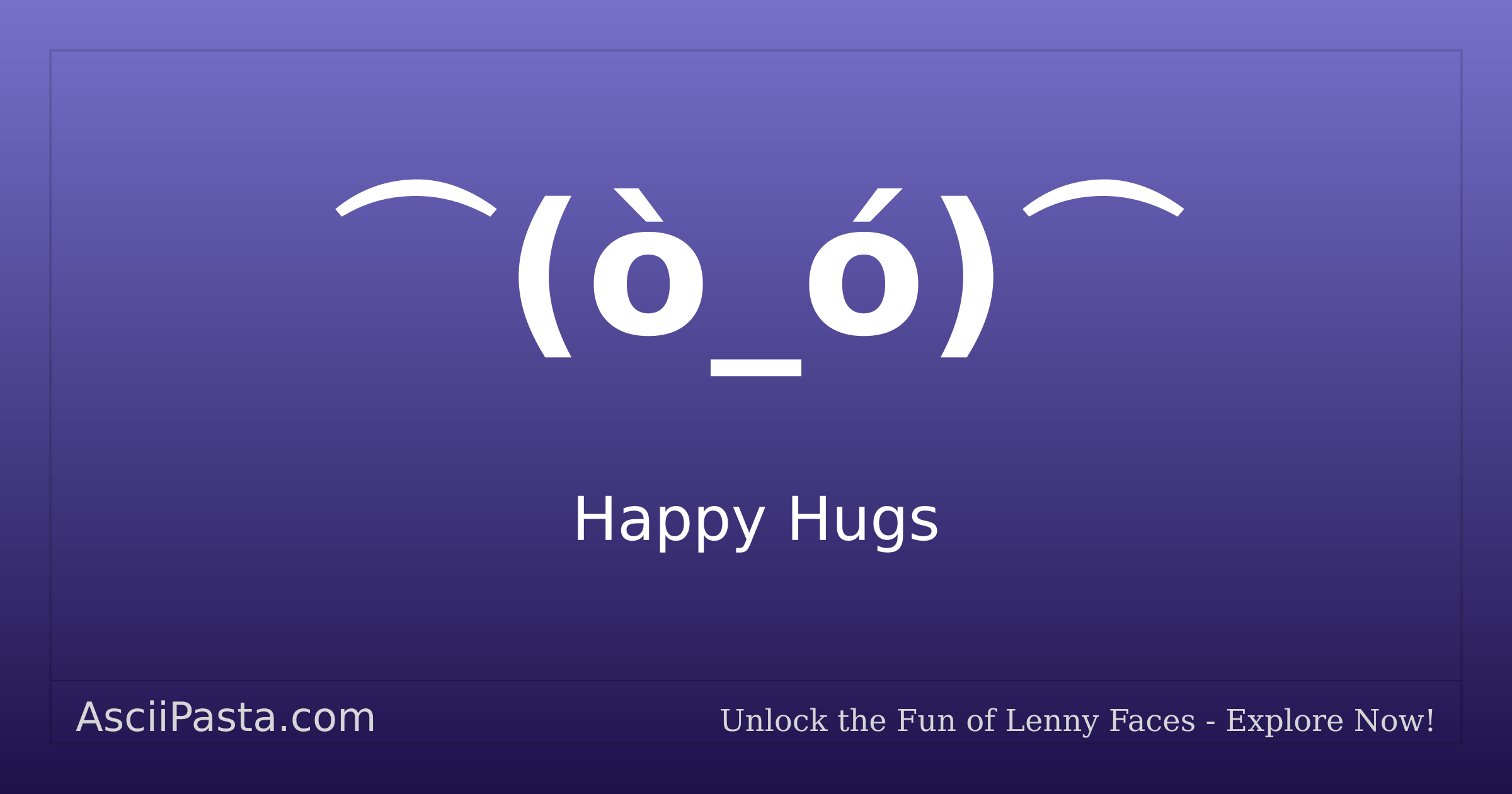 Ascii Pasta | Happy Hugs Text Face ⌒(ò_ó)⌒ | Copy Cool Emoticon