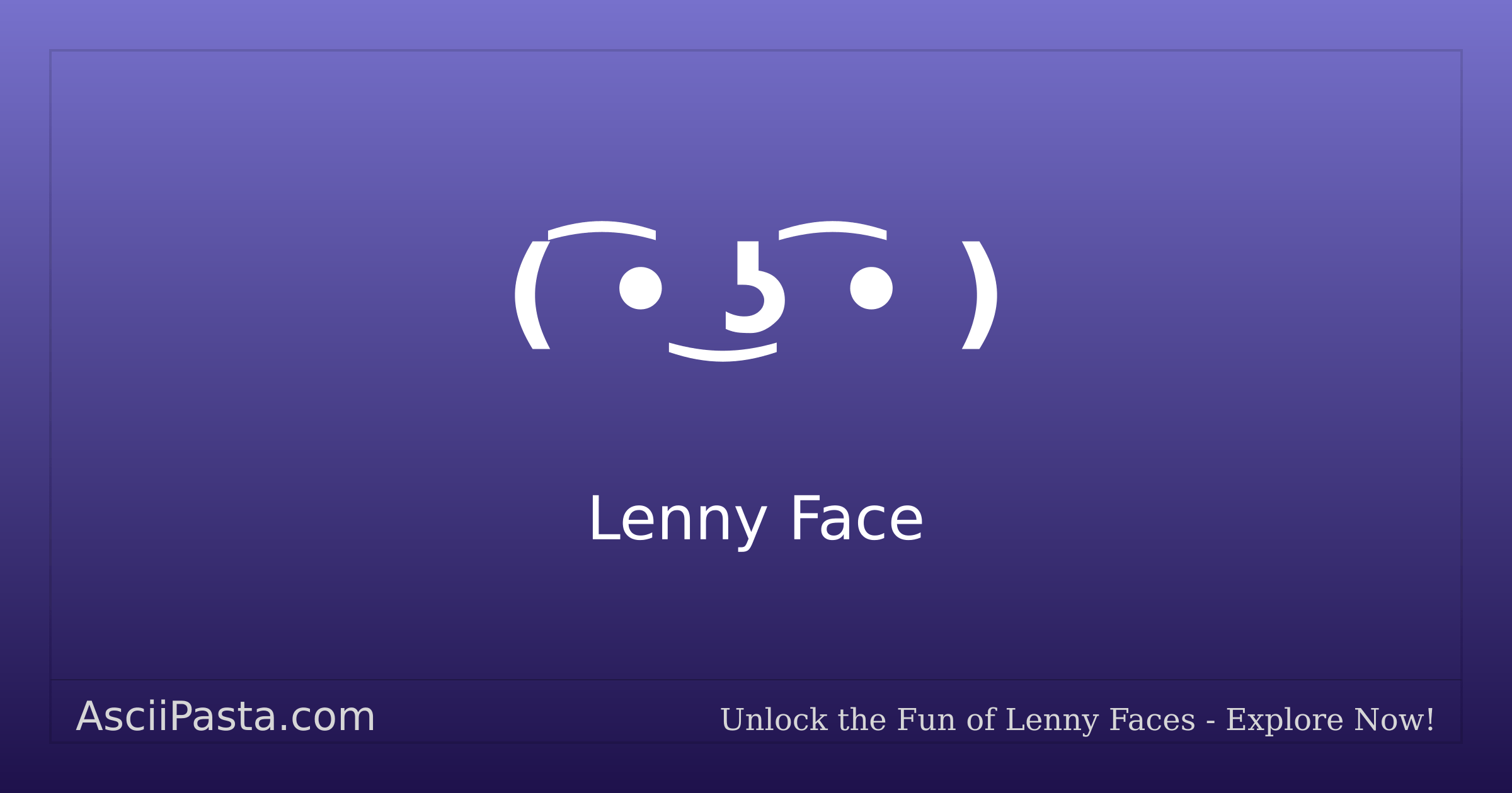 Ascii Pasta | Lenny Face Text Face ( ͡• ͜ʖ ͡• ) | Copy Cool Emoticon