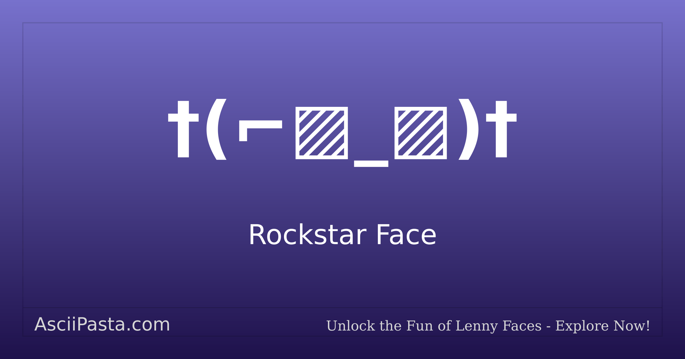 Ascii Pasta | Rockstar Face Text Face †(⌐ _ )† | Copy Cool Emoticon