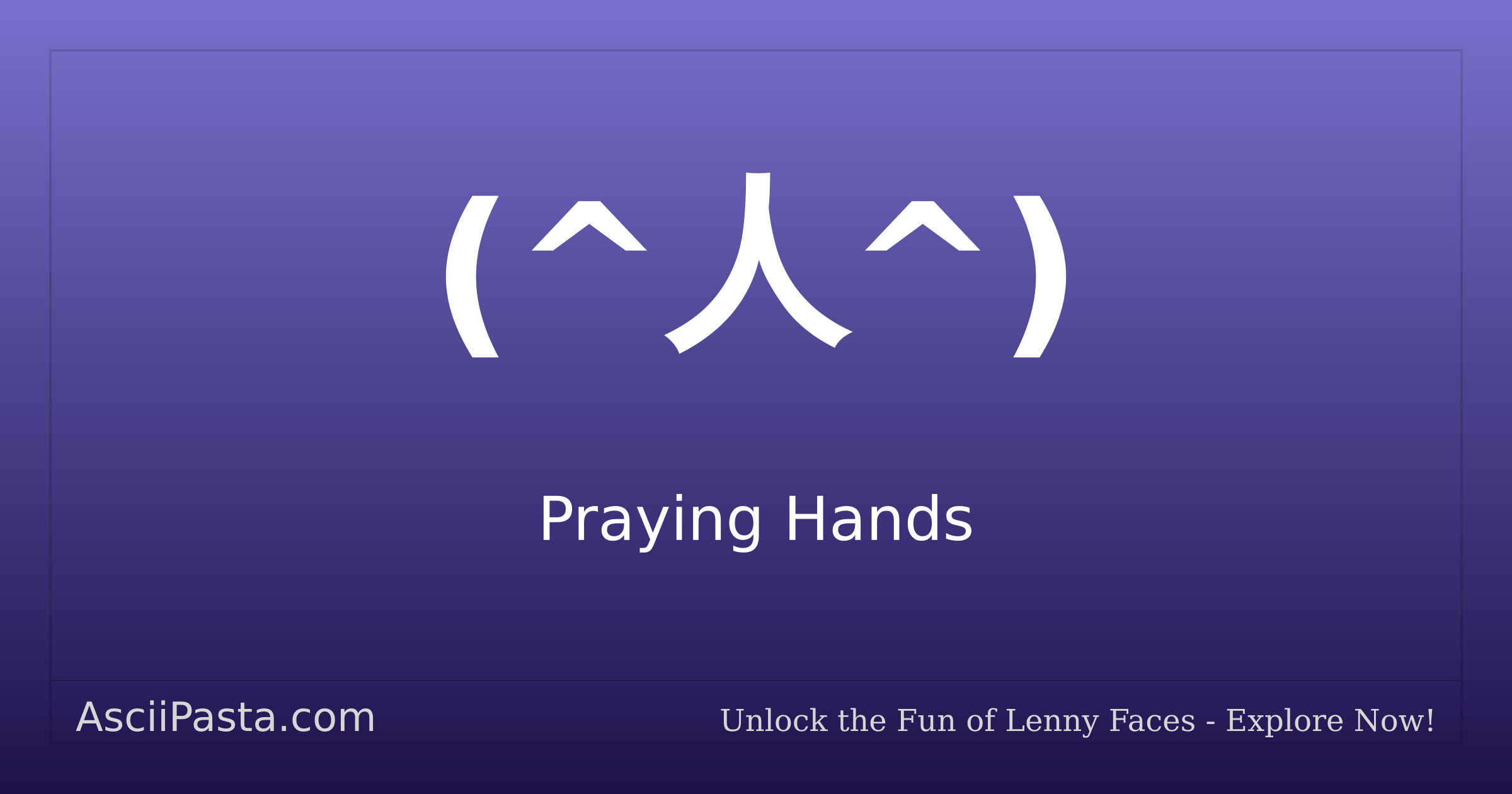 Ascii Pasta | Praying Hands Text Face (^人^) | Copy Cute Emoticon