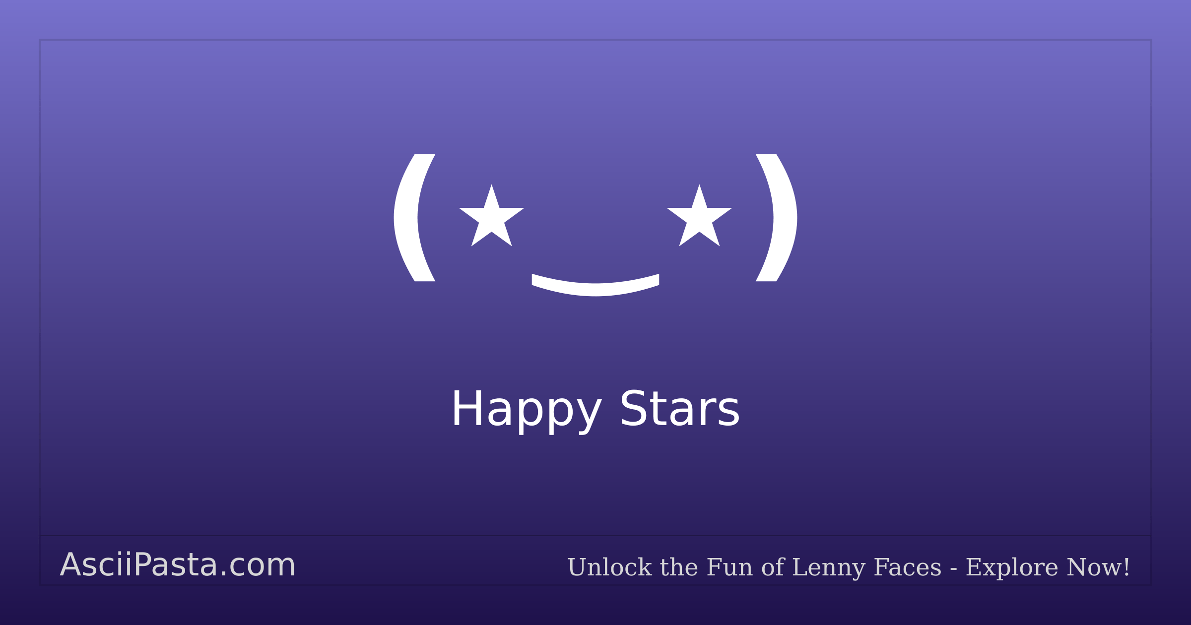 Ascii Pasta | Happy Stars Text Face (⋆‿⋆) | Copy Cute Emoticon