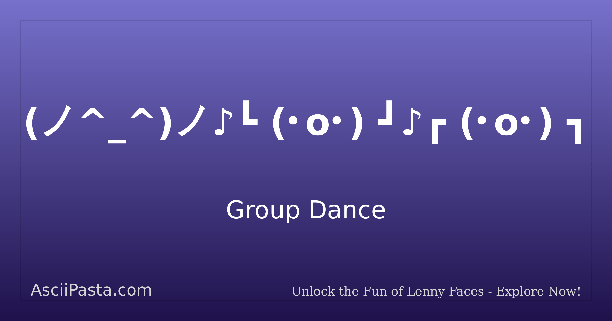 Ascii Pasta | Group Dance Text Face (ノ^_^)ノ♪┗ (･o･) ┛♪┏ (･o･) ┓ | Copy ...