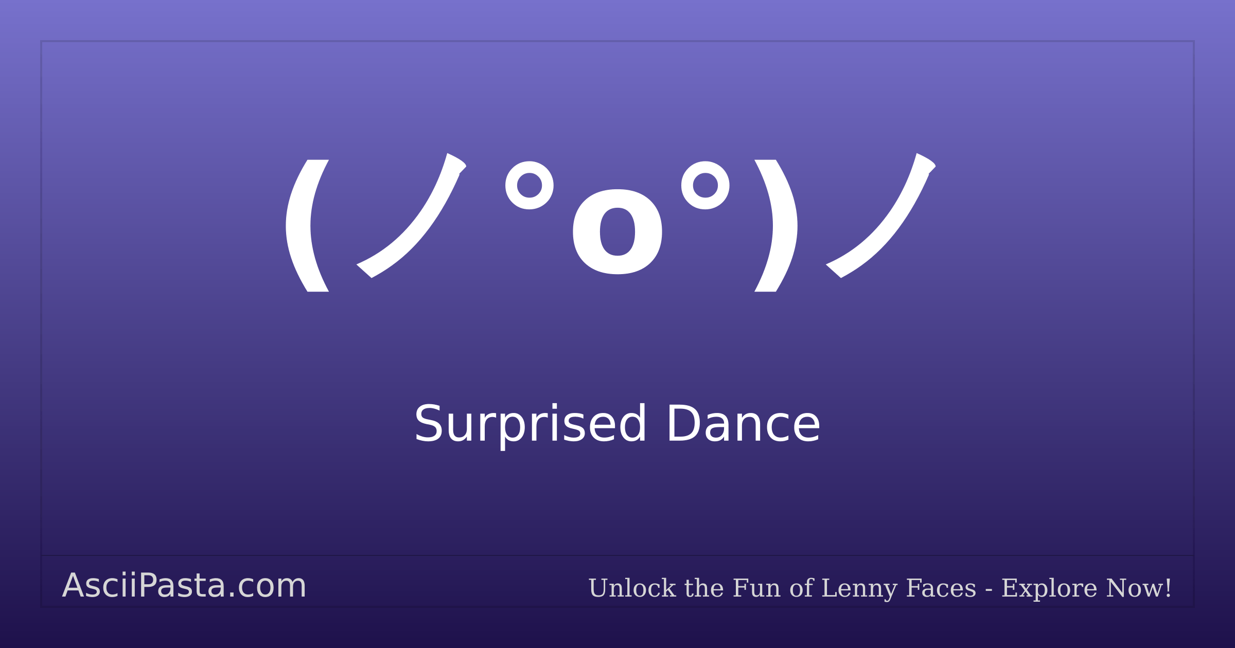 Ascii Pasta | Surprised Dance Text Face (ノ°ο°)ノ | Copy Dancing Emoticon