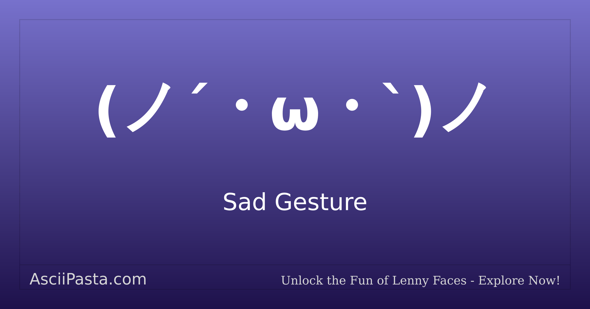 Ascii Pasta | Sad Gesture Text Face (ノ´・ω・`)ノ | Copy Dancing Emoticon