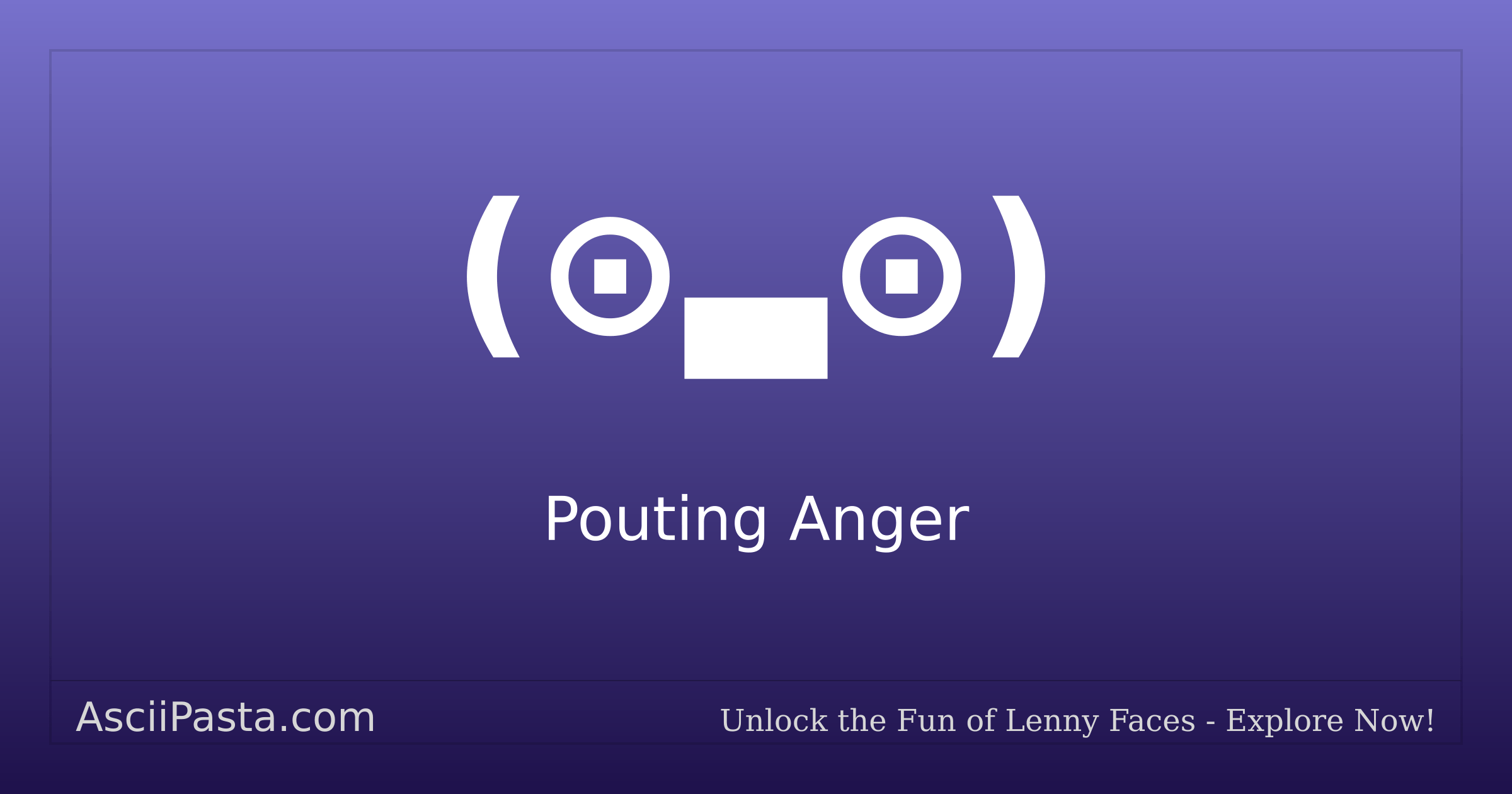 Ascii Pasta | Pouting Anger Text Face (⊙ ⊙) | Copy Angry Emoticon