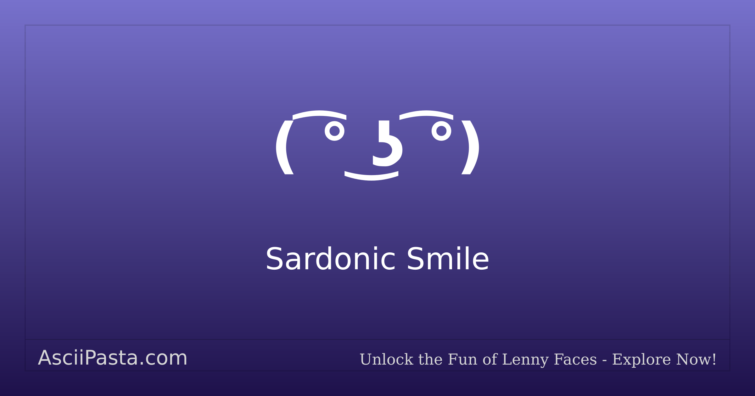 Ascii Pasta | Sardonic Smile Text Face ( ͡° ͜ʖ ͡°) | Copy Depressed ...