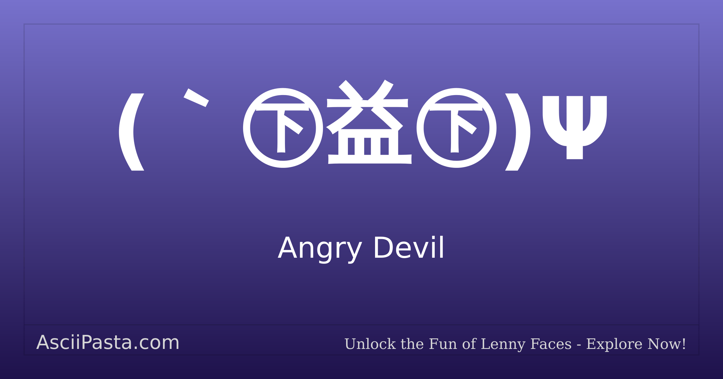 Ascii Pasta | Angry Devil Text Face (`㊦益㊦)Ψ | Copy Devils Emoticon