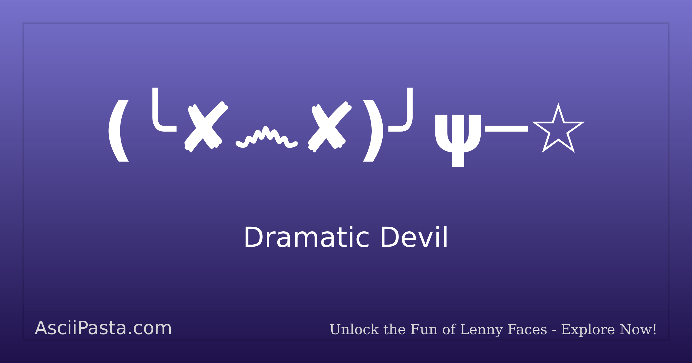 Ascii Pasta | Dramatic Devil Text Face (╰ ෴ )╯ψ─☆ | Copy Devils Emoticon