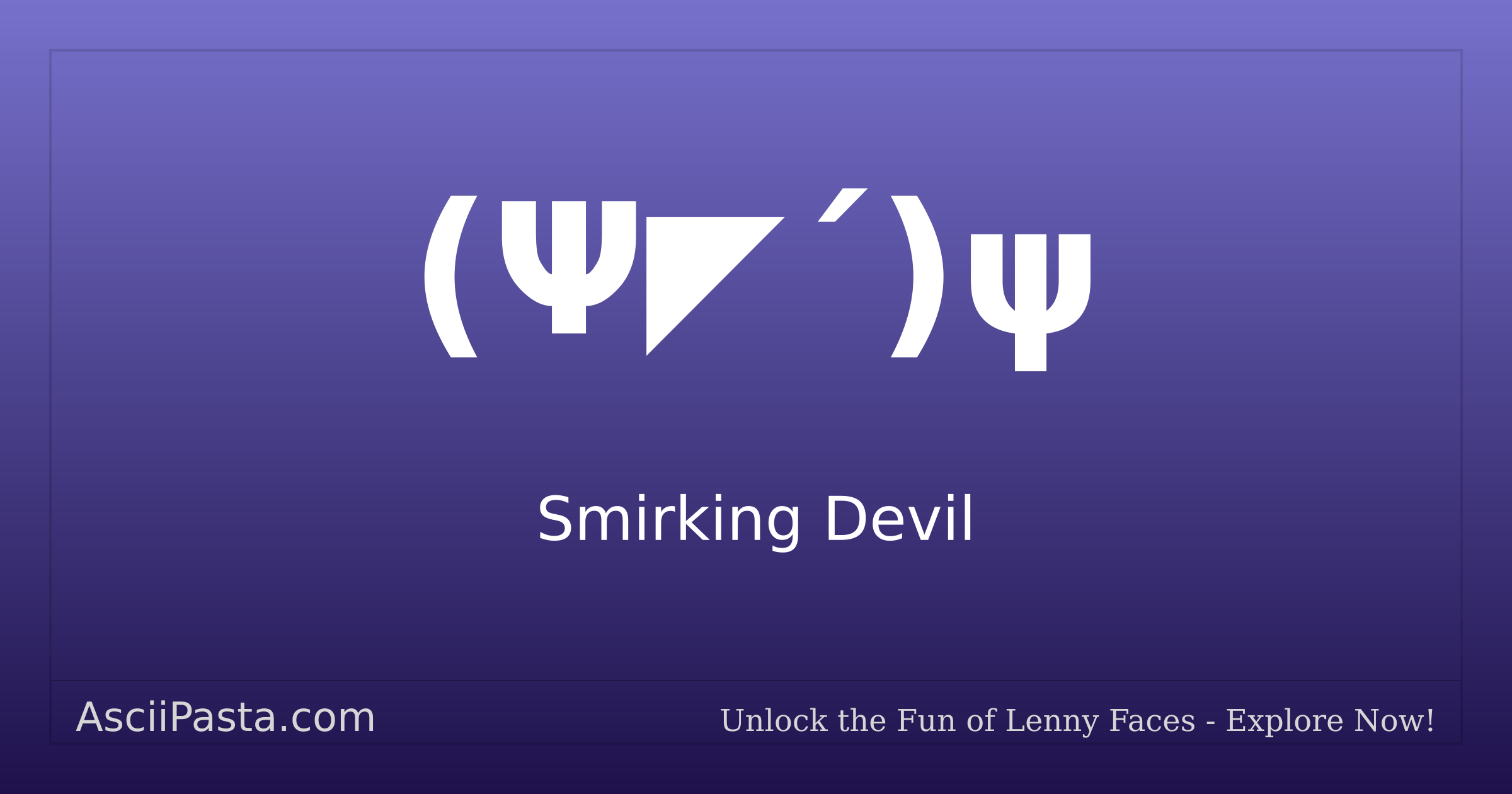 Ascii Pasta | Smirking Devil Text Face (Ψ ´)ψ | Copy Devils Emoticon