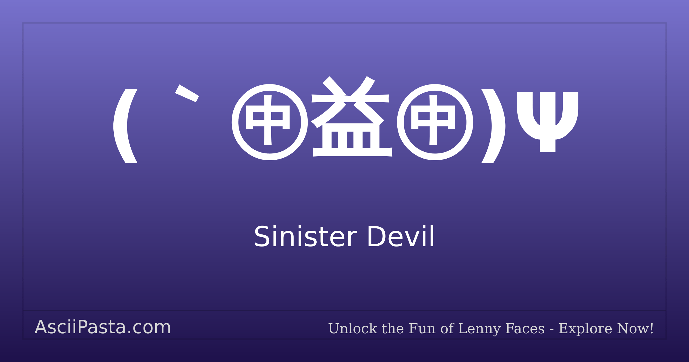 Ascii Pasta | Sinister Devil Text Face (`㊥益㊥)Ψ | Copy Devils Emoticon