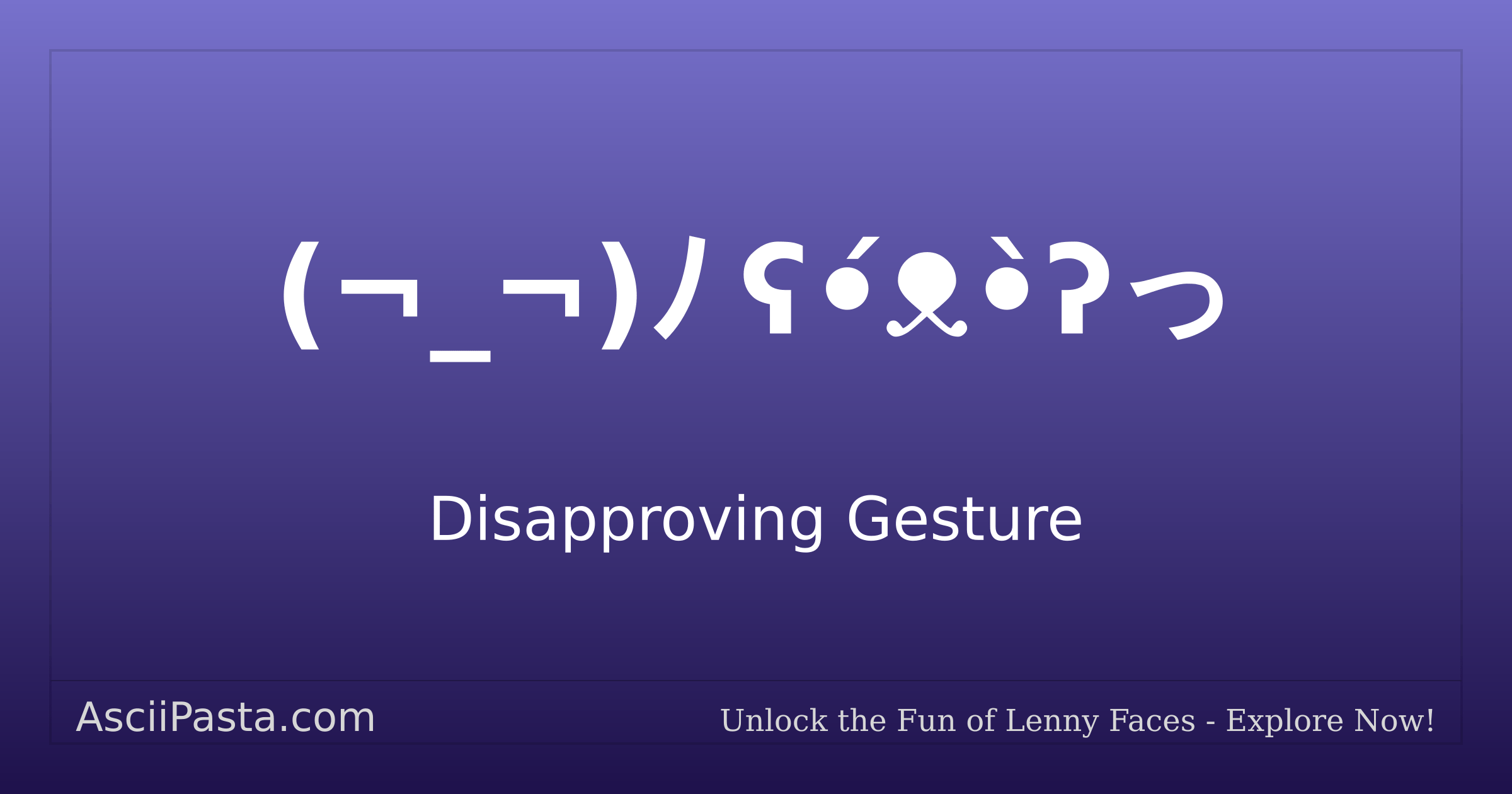 Ascii Pasta | Disapproving Gesture Text Face (¬_¬)ﾉ ʕ•́ᴥ•̀ʔっ | Copy ...
