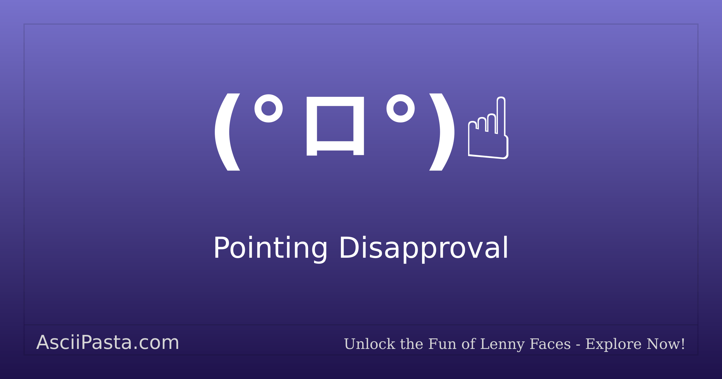 Ascii Pasta | Pointing Disapproval Text Face (°ロ°)☝ | Copy Disapproving ...
