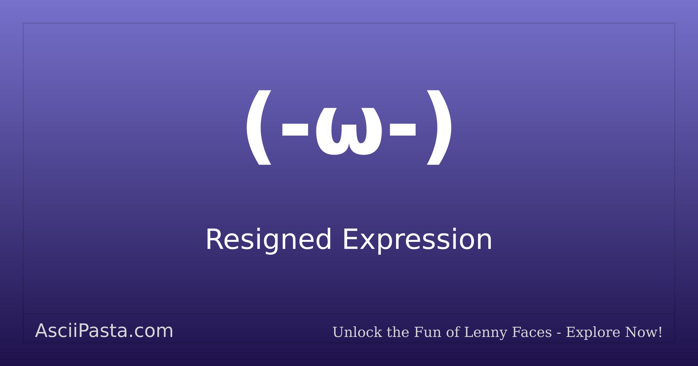 Ascii Pasta | Resigned Expression Text Face (-ω-) | Copy Disapproving Emoticon