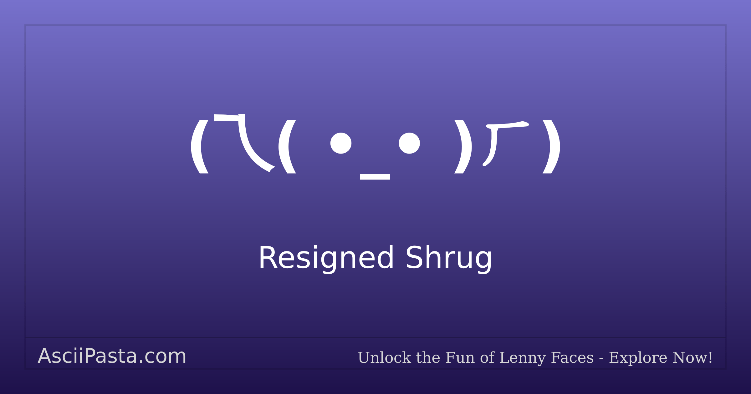 Ascii Pasta | Resigned Shrug Text Face (乁( •_• )ㄏ) | Copy Disapproving ...