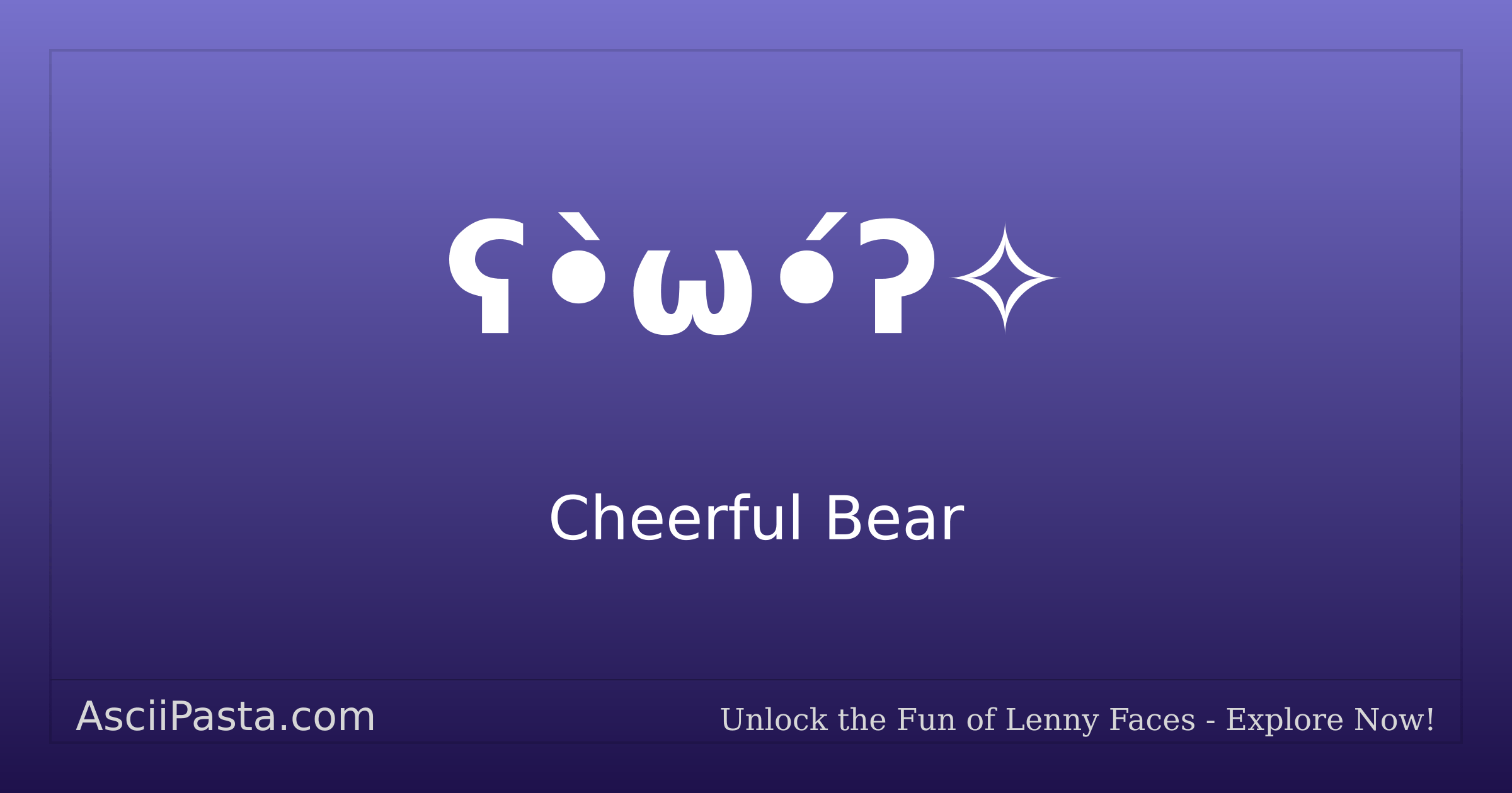 Ascii Pasta | Cheerful Bear Text Face ʕ•̀ω•́ʔ | Copy Dogs Emoticon